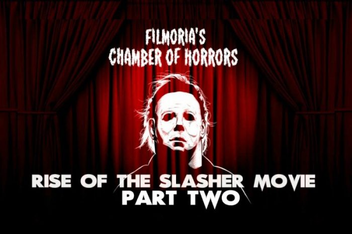 Chamber of Horrors: The Rise of the Slasher Film Part Two | Filmoria